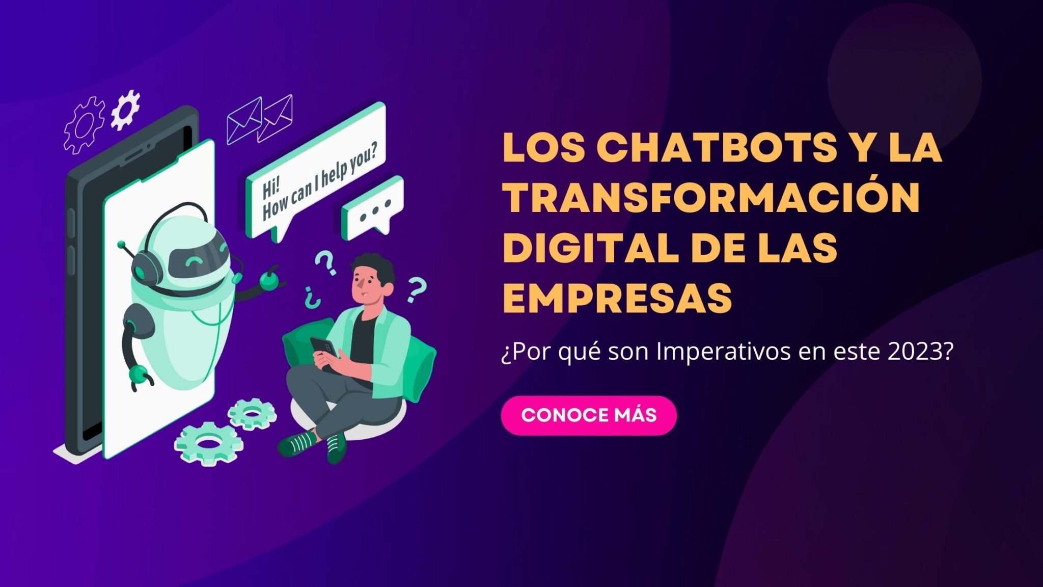 Los Chatbots y la Transformación Digital de las Empresas: ¿Por qué son Imperativos en el Siglo ...