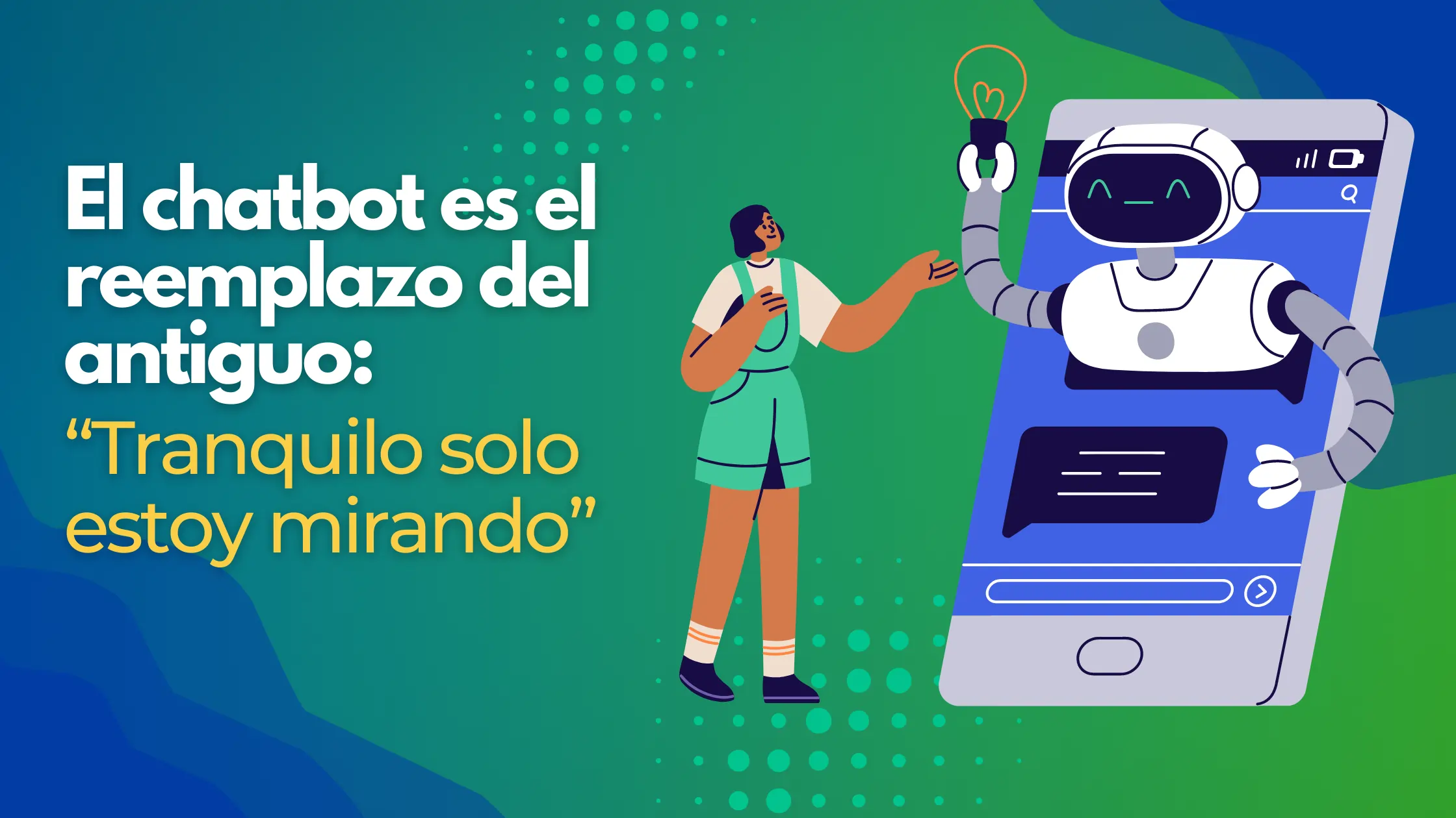 El chatbot es el reemplazo del antiguo: “Tranquilo solo estoy mirando ...